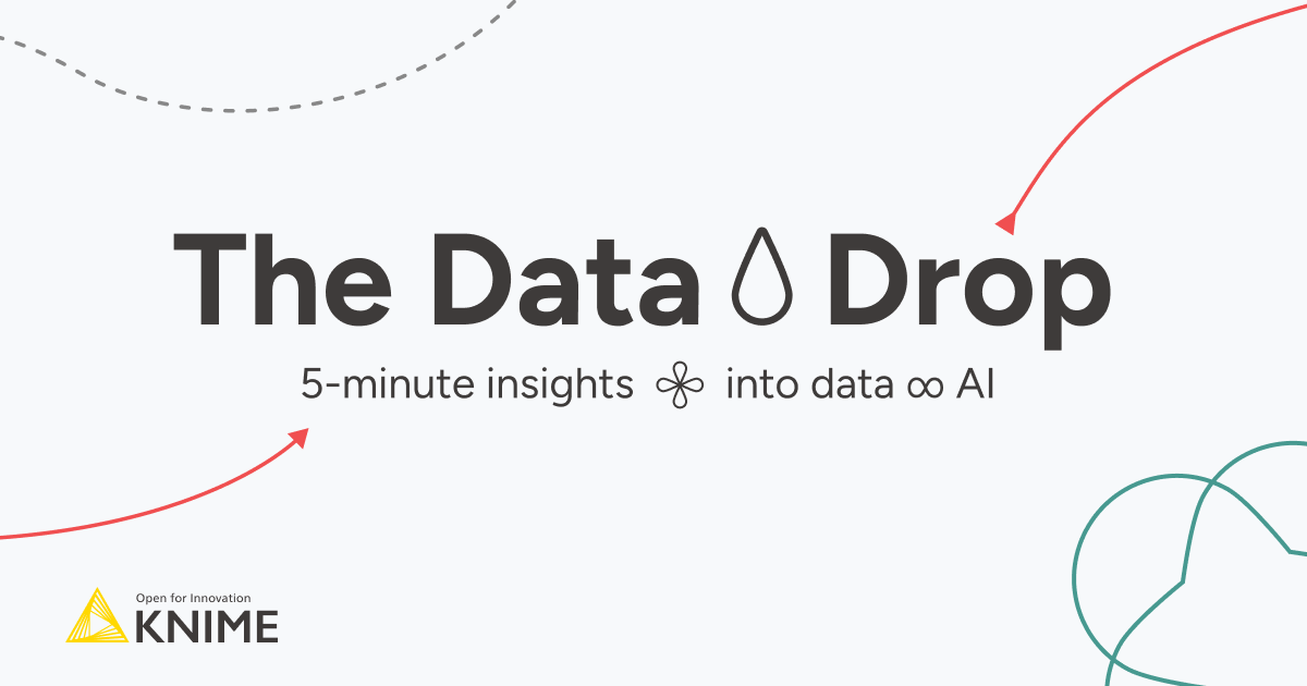 Discover The Data Drop for Clear, Accessible AI Insights | KNIME